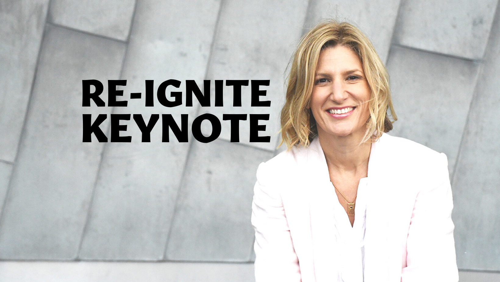 RE-IGNITE KEYNOTE | Insights | Stephanie Bown